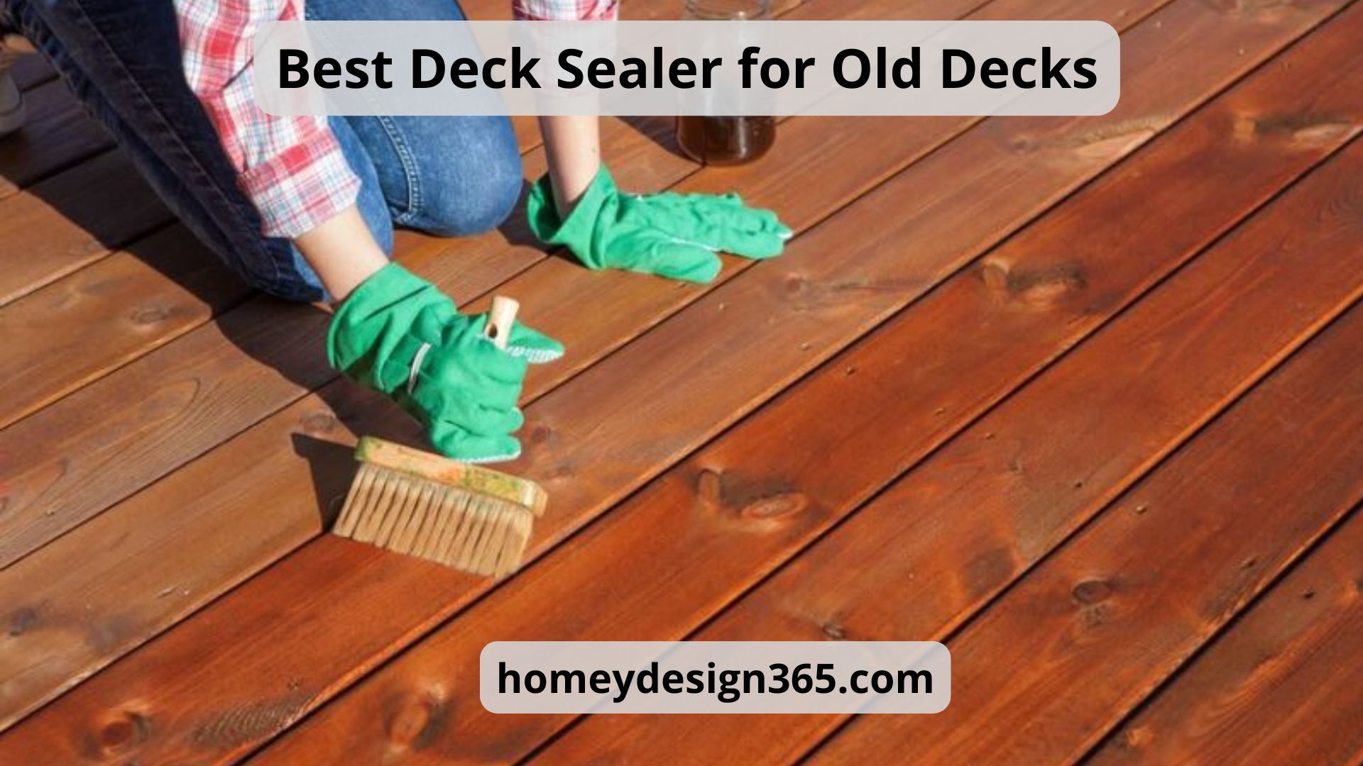Best Deck Sealer for Old Decks: Reviving the Old