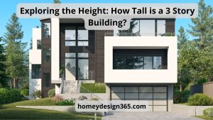 How Tall is a 3 Story Building? Exploring the Height